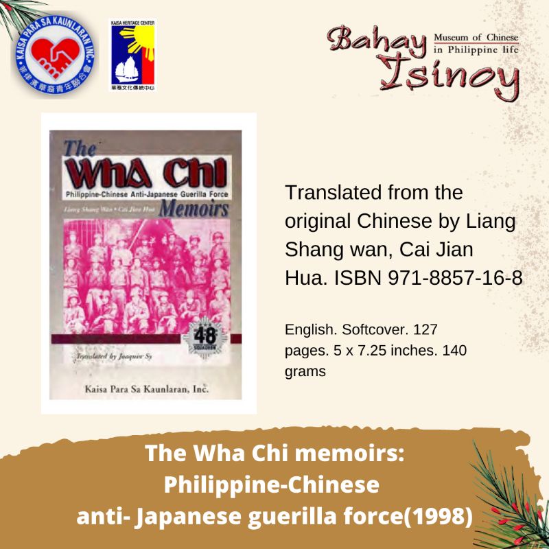The Wha Chi memoirs: Philippine-Chinese anti- Japanese guerilla force ...