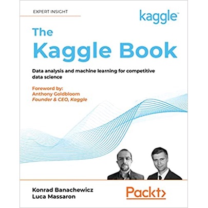 The Kaggle Book: data analysis and machine learning for competitive data science | Shopee ...