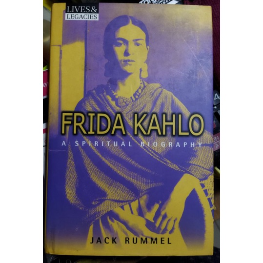 Kalibruhan: Collectible. :Frida Kahlo: A Spiritual Biography by Jack ...