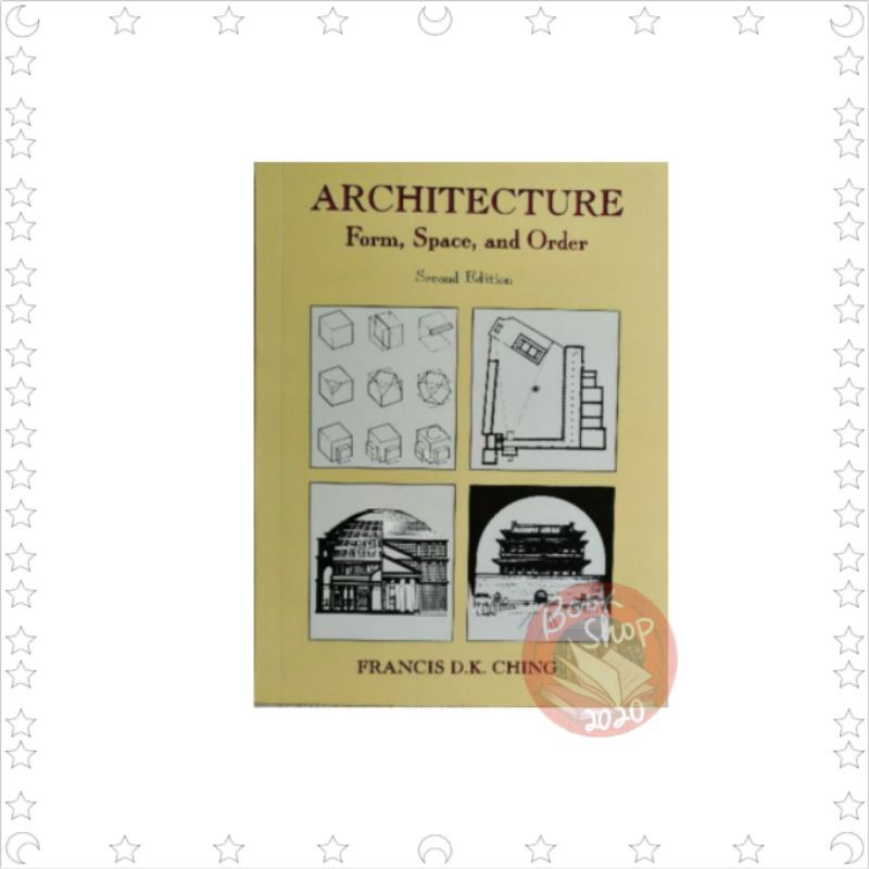 ARCHITECTURE Form,Space,and Order second edition By;Francis D.K.Ching ...
