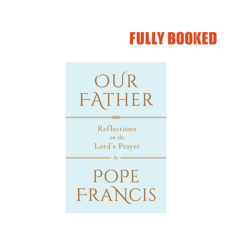 Our Father: Reflections on the Lord's Prayer (Hardcover) by Pope ...