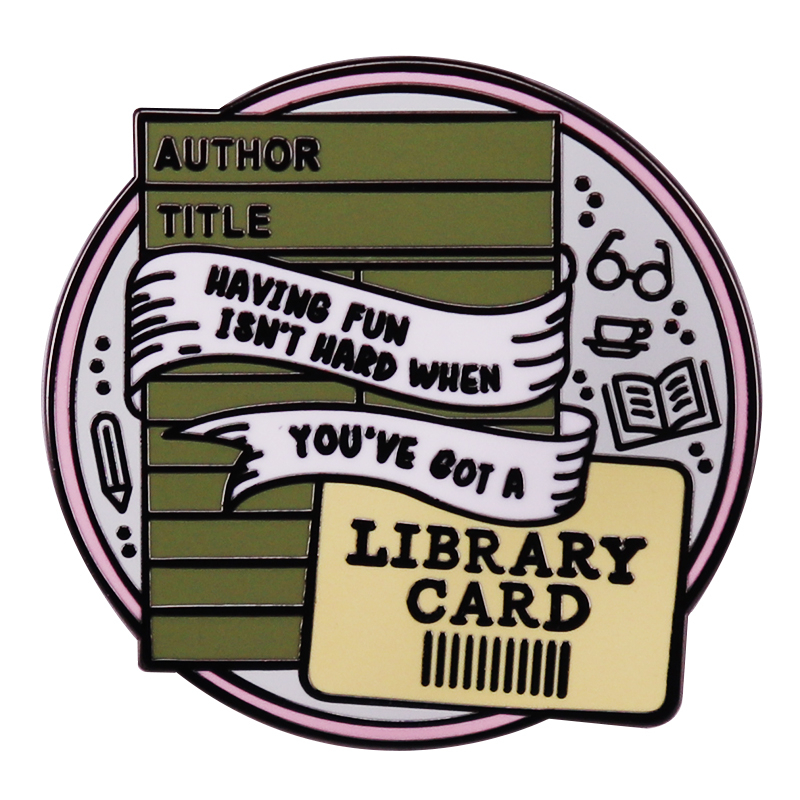 Having Fun Isnt Hard Library Card enamel pin badge brooch Books ...