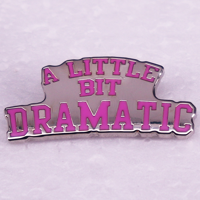 a little bit dramatic Enamel Pin brooch metal badge jewelry Accessories ...