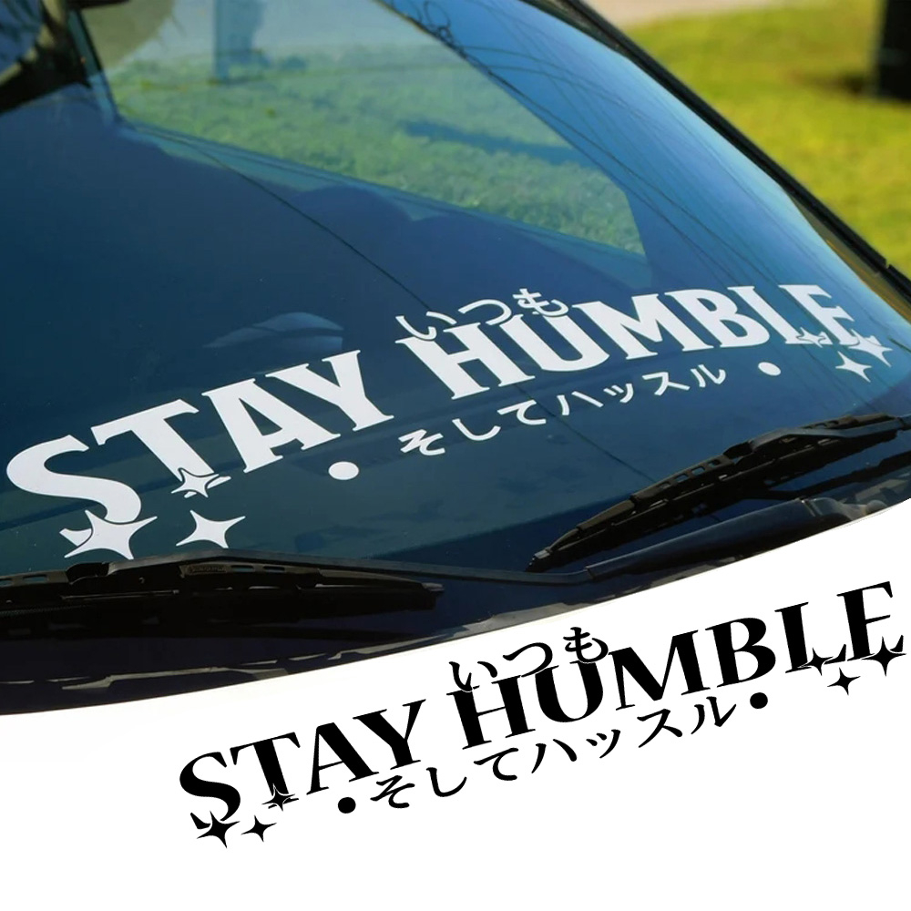 Stay Humble Cutting Sticker Racing Car Body Window for Car Decoration ...