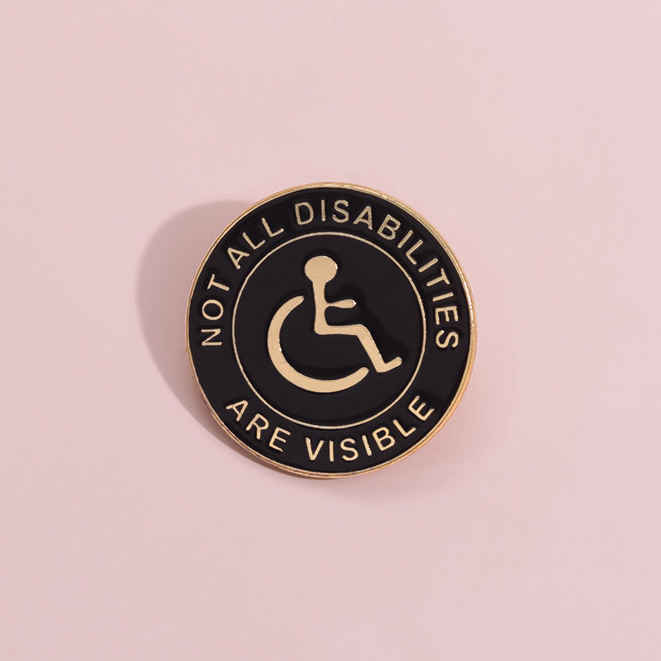Not All Disabilities Are Visible Brooch Pin Chronic Illness Disability ...