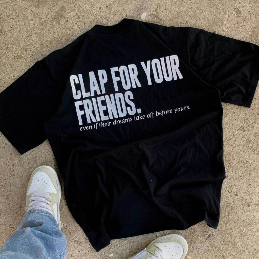 "CLAP FOR YOUR FRIENDS" Fashion Cotton Tshirt Menswear Womenswear Top ...