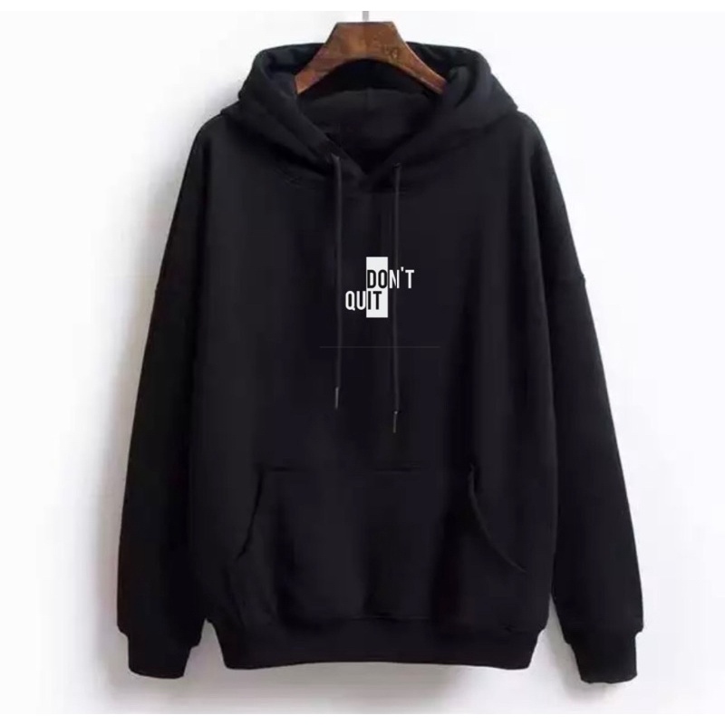 Dont quit Minimalist design Hoodie jacket with sizes for ...