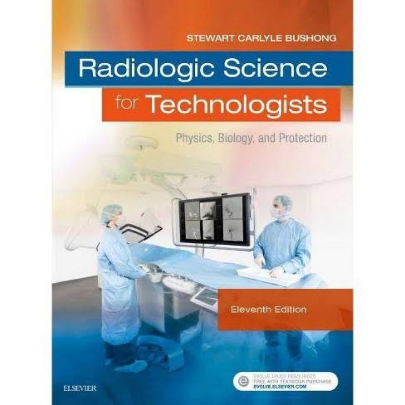 Radiologic Science for Technologists 11th Ed - Bushong (Medical Books ...