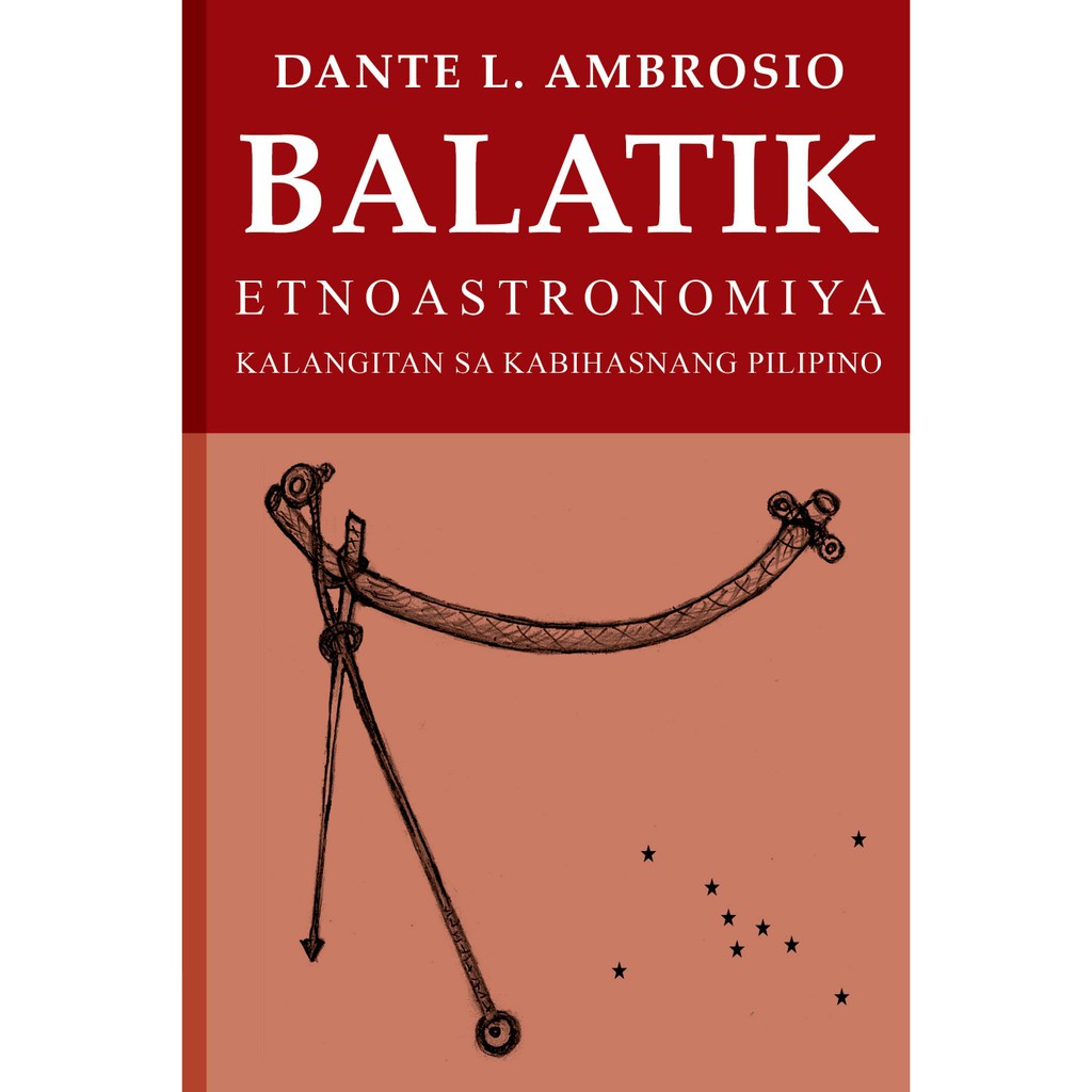 Balatik: Etnoastronomiya - Kalangitan sa Kabihasnang Pilipino | Shopee ...