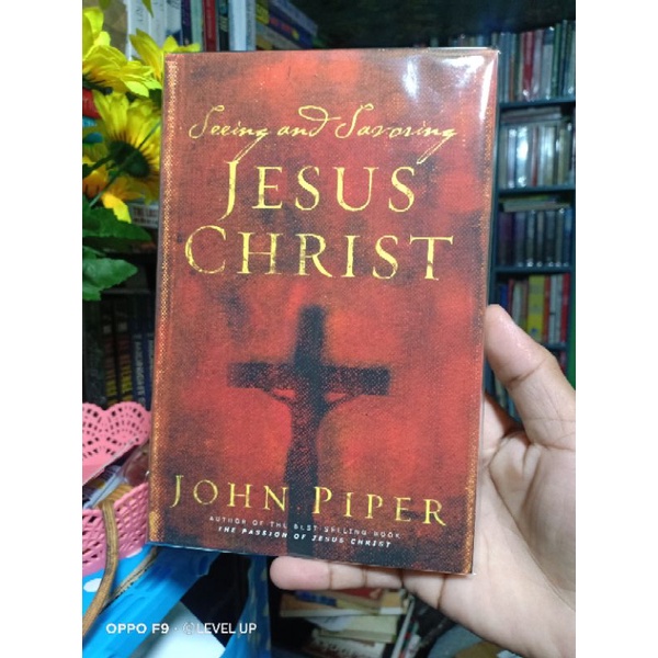 SEEING AND SAVORING JESUS CHRIST by JOHN PIPER | Shopee Philippines