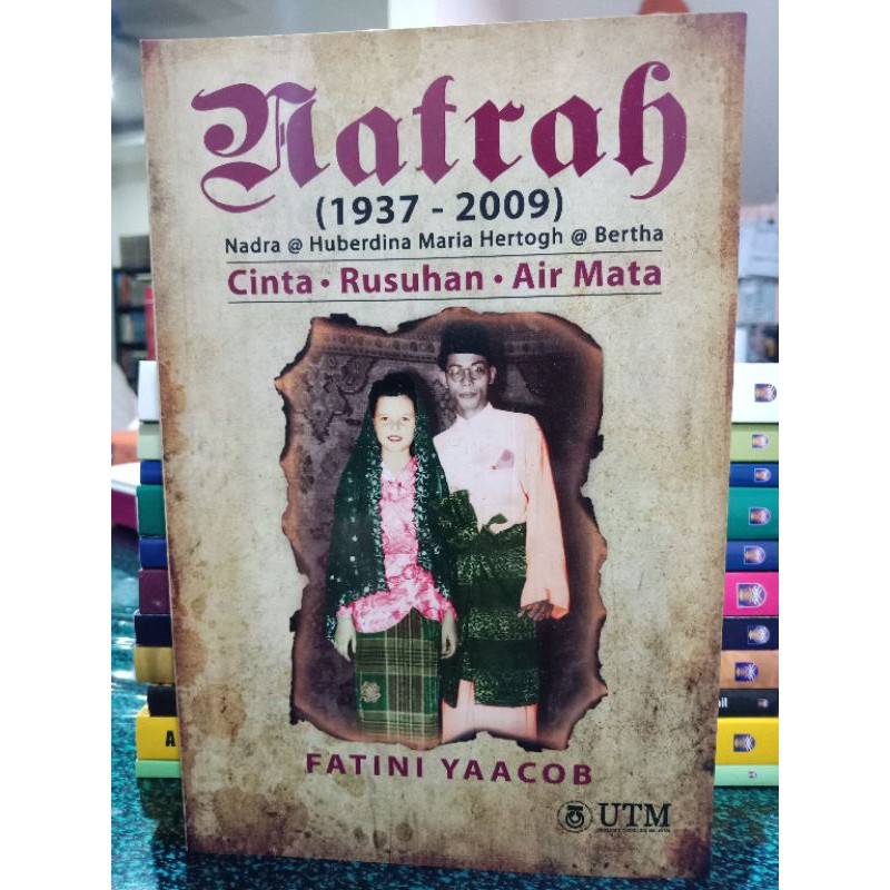 MATA ZBH. Natrah @ Nadra @ Huberdina Maria Hertogh @ Bertha (1937-2009 ...