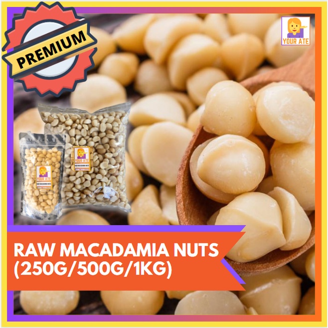Your Ate - Raw Macadamia Nuts (250g/500g/1kg) | Shopee Philippines