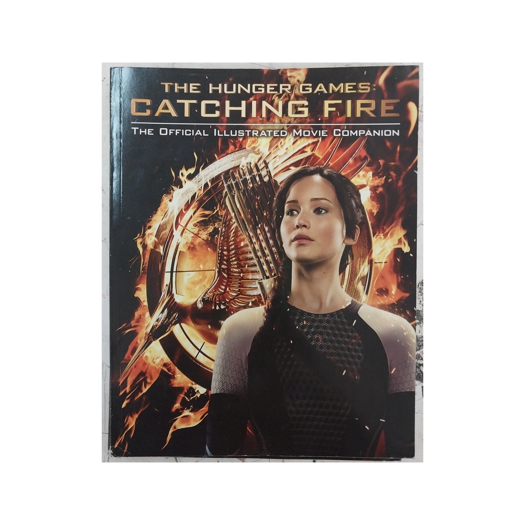 The Hunger Games Catching Fire : The Official Illustrated Movie ...