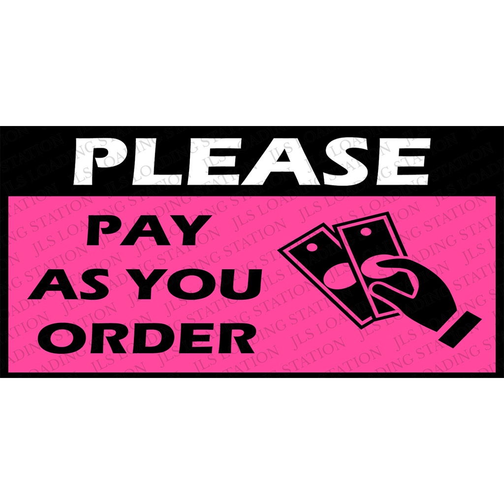 PLEASE PAY AS YOU ORDER (LAMINATED/PVC) SIGNAGE | Shopee Philippines