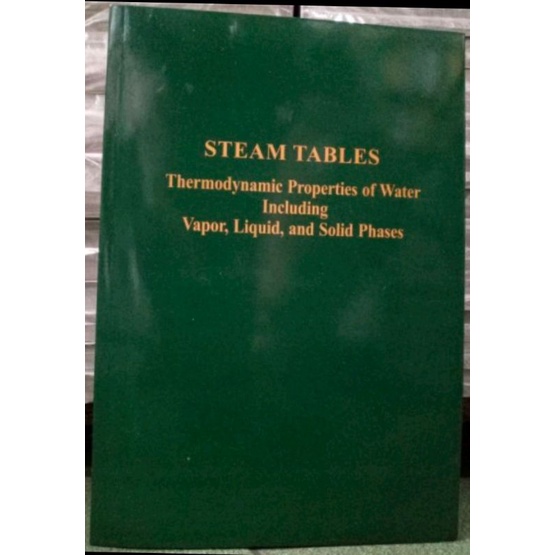 STEAM TABLES (Thermodynamic Properties of water Including Vapor,Liquid ...