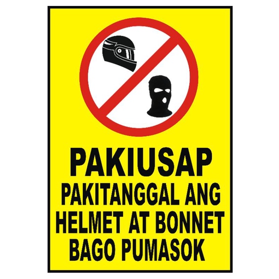 pakiusap pakitanggal ang helmet at bonnet bago pumasok signage PVC ...