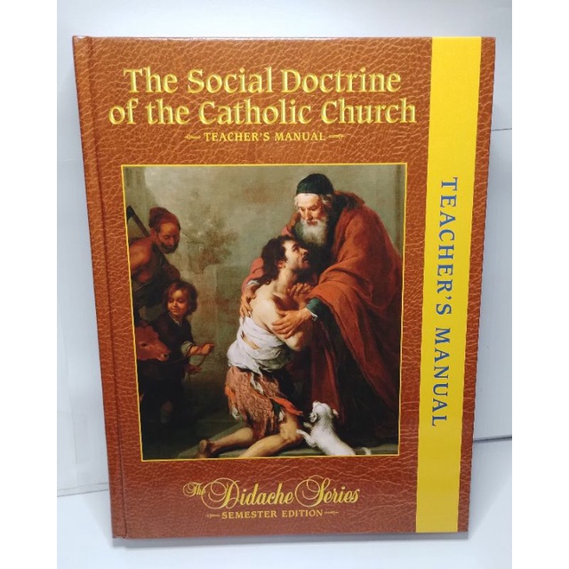 DIDACHE SERIES: THE SOCIAL DOCTRINE OF THE CATHOLIC CHURCH- Semester ...