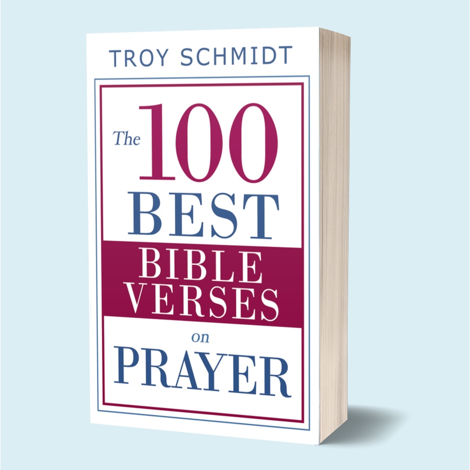 The 100 Best Bible Verses on Prayer by Troy Schmidt | Shopee Philippines