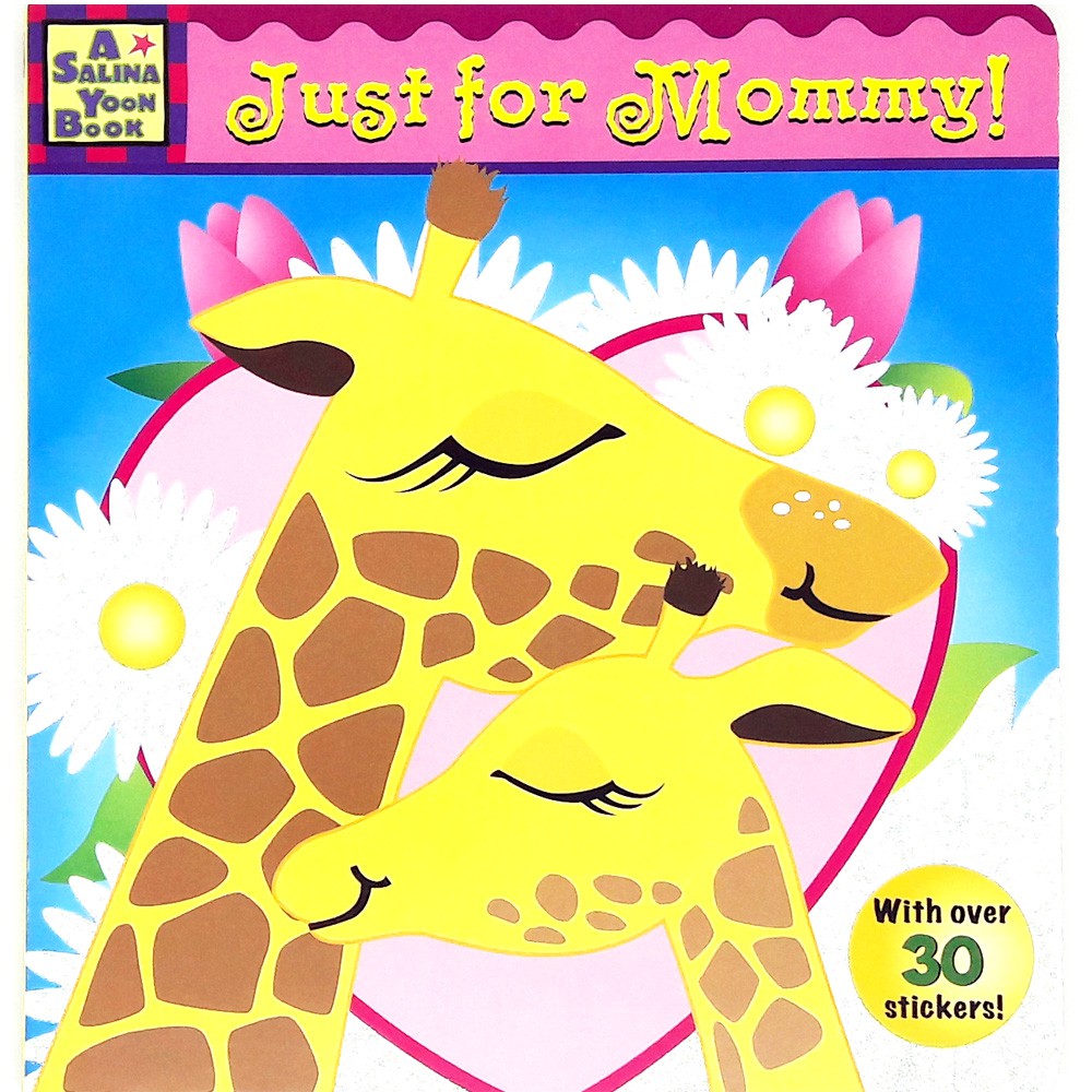 A Salina Yoon Book: Just For Mommy with over 30 stickers!* | Shopee ...