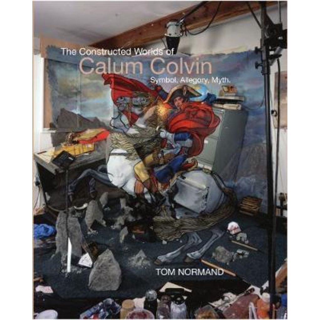 The Constructed Worlds of Calum Colvin by Tom Normand (UK edition ...
