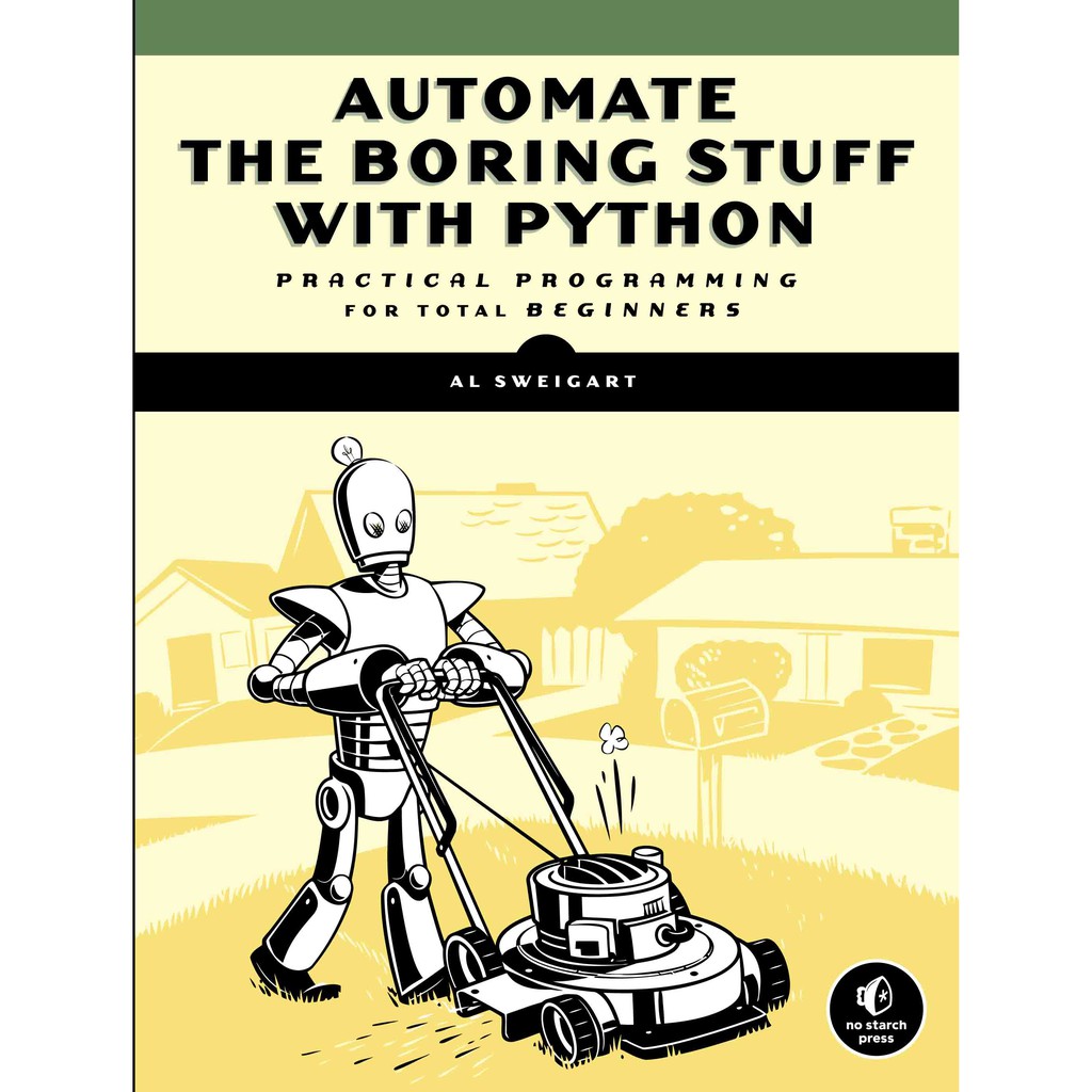 Automate the Boring Stuff with Python: Practical Programming for Total ...