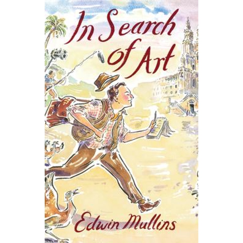 In Search of Art : Adventures and Discoveries by Edwin Mullins (UK ...