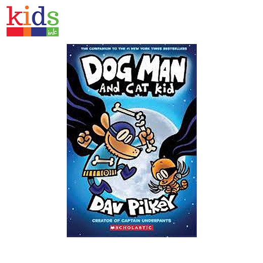 Dog Man 4: Dog Man And The Cat Kid Book By Dav Pilkey - Kids Ink ...