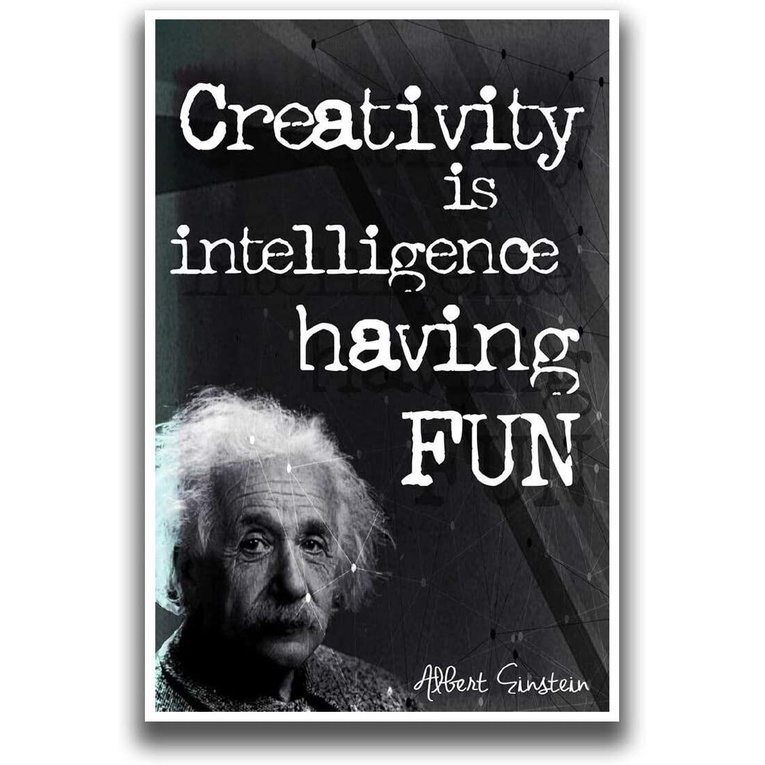 Albert Einstein Classroom Poster Creativity Is Intelligence Having Fun ...
