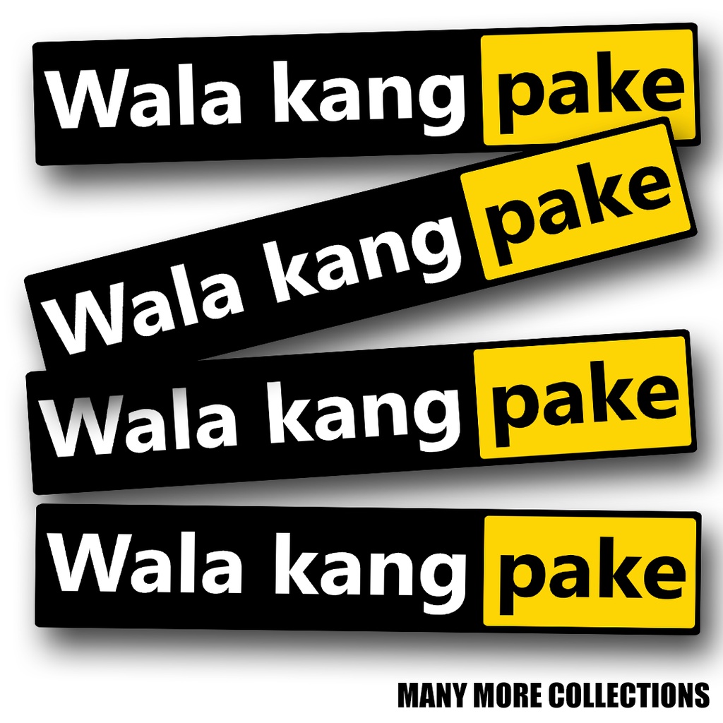 Wala kang pake Waterproof Vinyl Sticker | Shopee Philippines