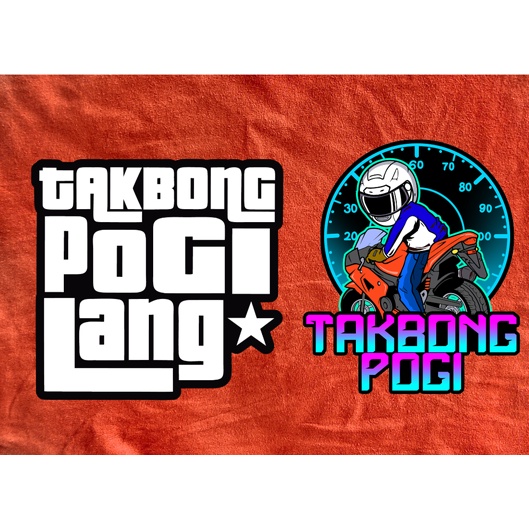 Takbong Pogi Vinyl Sticker Waterproof Laminated Sticker High Quality ...