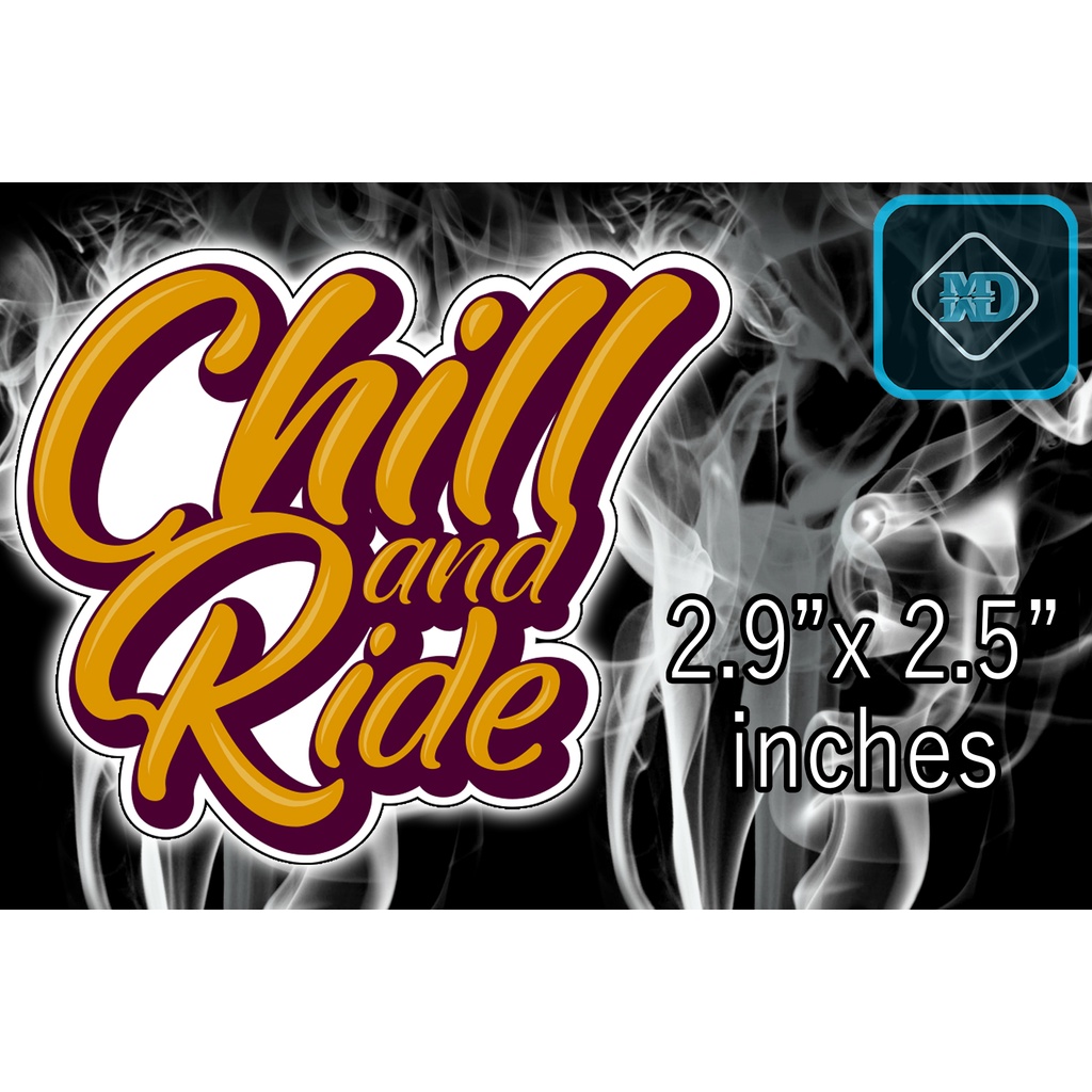Chill and Ride, Outdoor Laminated Stickers | Shopee Philippines