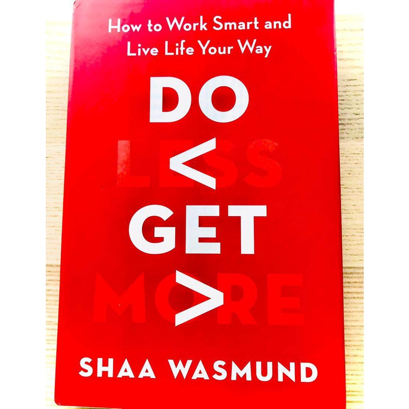 Do Less, Get More: How to Work Smart and Live Life Your Way Hardcover ...