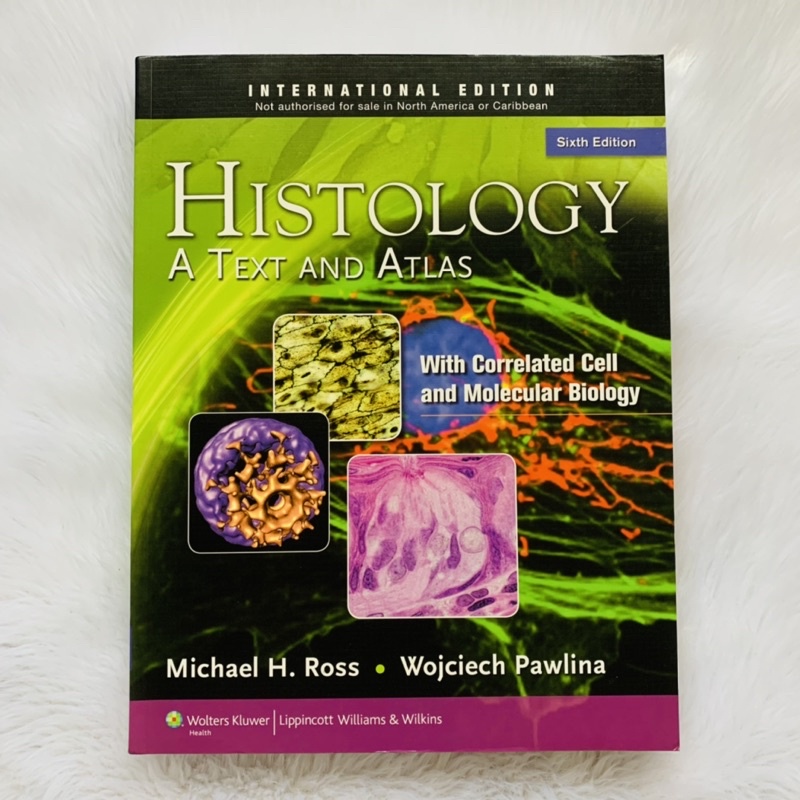 BRAND NEW COLORED Histology: A Text and Atlas with Correlated Cell and Molecular Biology 6th ...