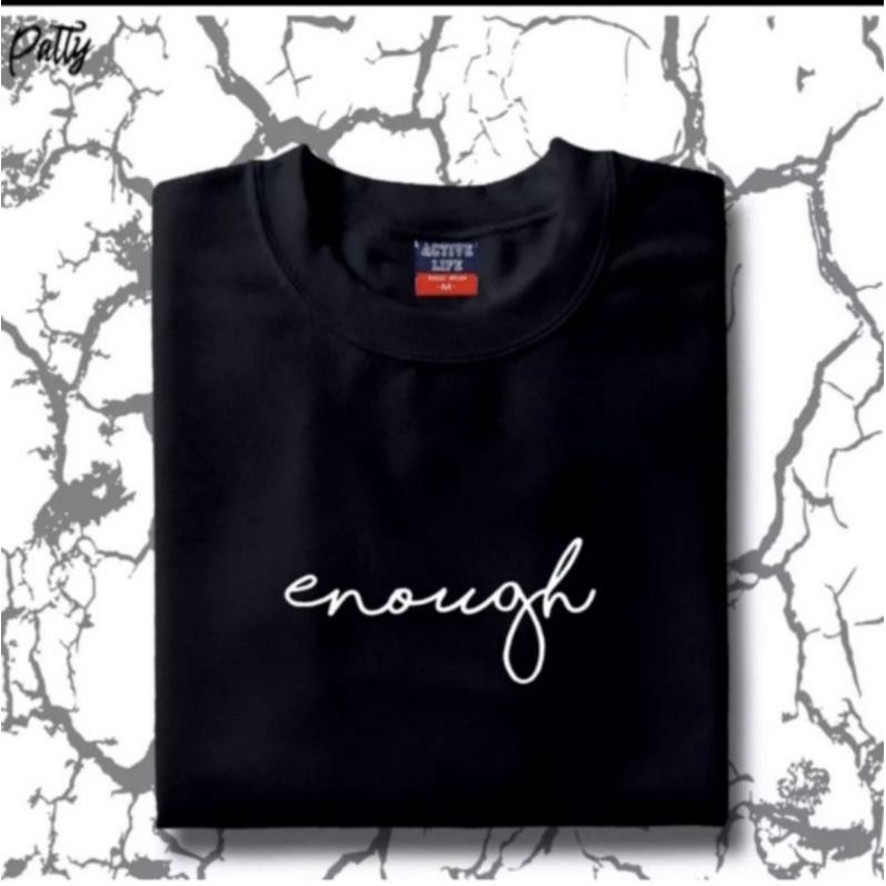 curtis ENOUGH STATEMENT TSHIRT TEES HIGH QUALITY (COD) | Shopee Philippines