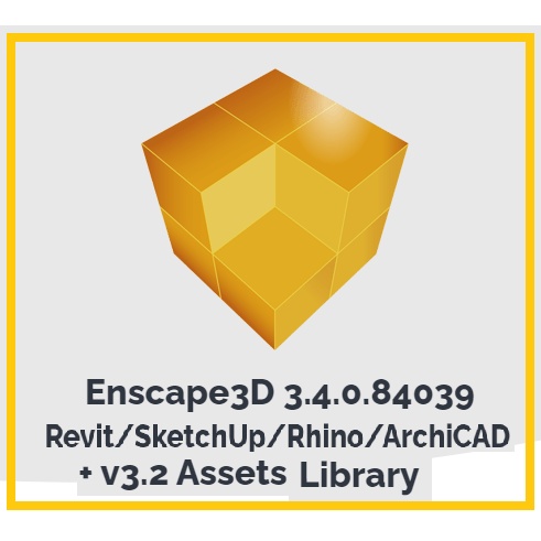 Enscape3D 3.4.0.84039 for Revit/SketchUp/Rhino/ArchiCAD + v3.2 Assets ...