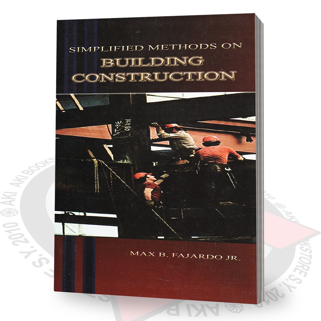 AUTHENTIC Simplified Methods on Building Construction © 2000 Max B ...