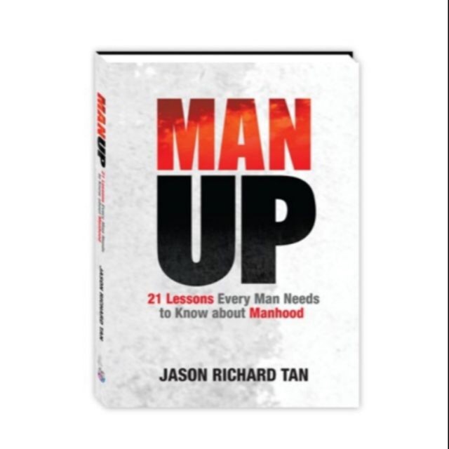 Man Up - Book: 21 Lessons Every Men Needs to know about Manhood ...
