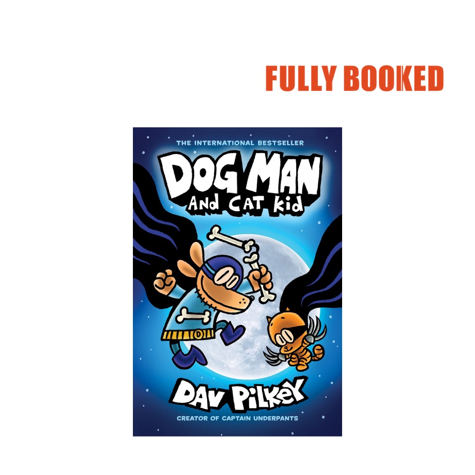 Dog Man and Cat Kid: A Graphic Novel, Dog Man Book 4 (Hardcover) by Dav ...