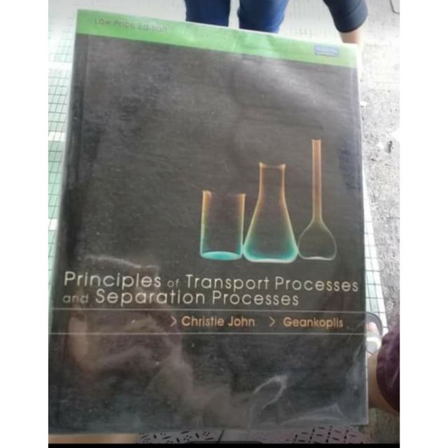 Principles of Transport process and seperation process by geankoplis ...