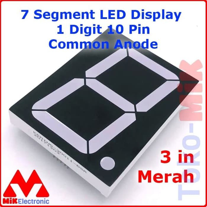 7 SEGMEN SEVEN SEGMENT LED DISPLAY 1 DIGIT COMMON ANODE 3 IN INCH ...