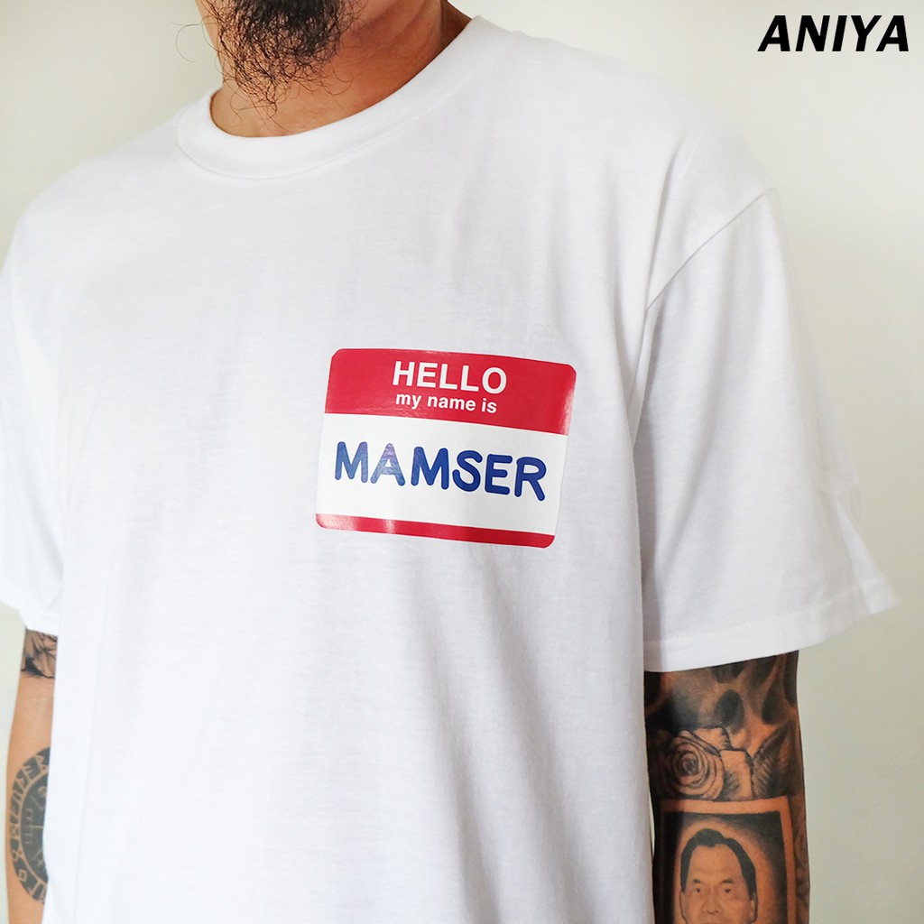 ANIYA CLOTHING Hello My Name is Mamser Unisex Shirt Men's Women's T ...