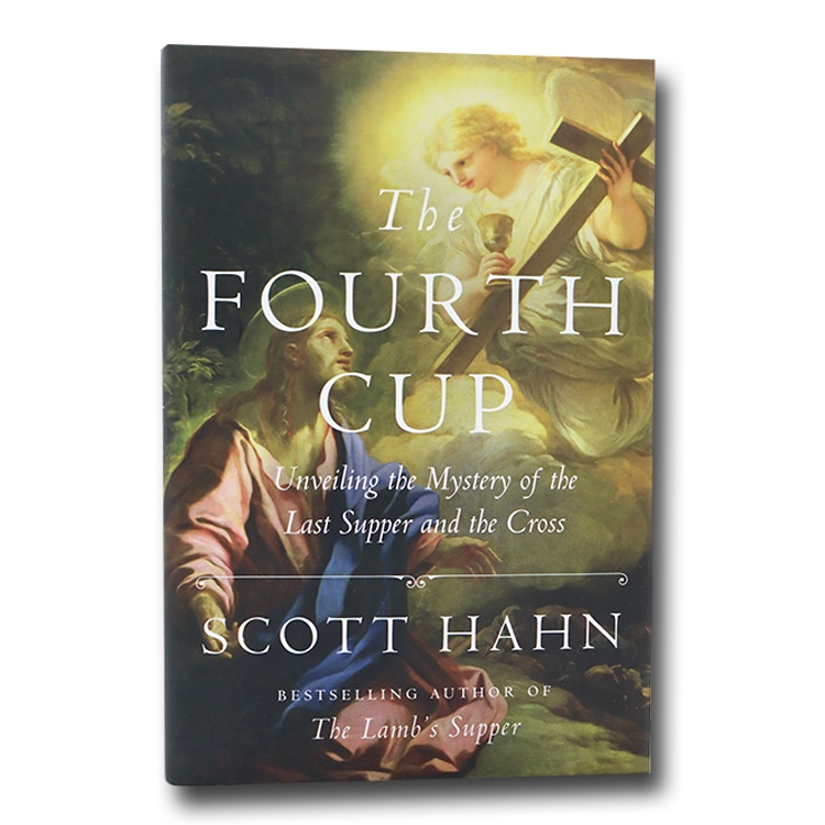 The Fourth Cup : Unveiling the Mystery of the Last Supper and the Cross ...