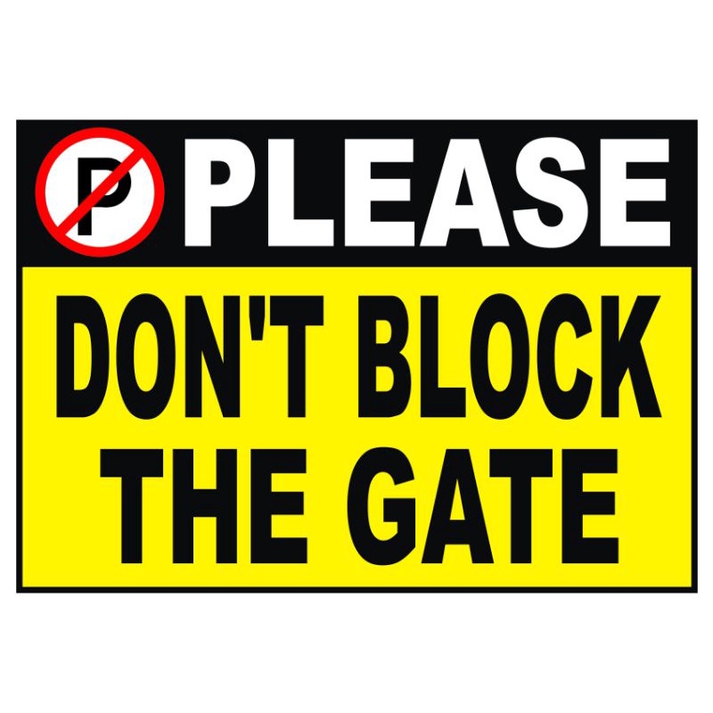 Please Don't Block the Gate PVC Signages for walls and establishments ...