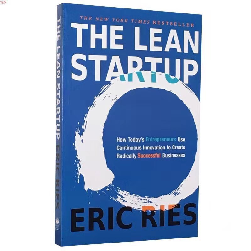 The Lean Startup: How Today's Entrepreneurs Use Continuous Innovation to Create Radically ...