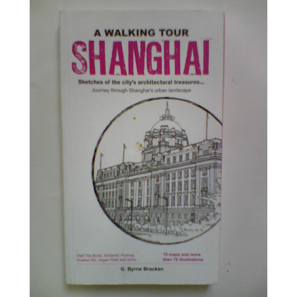 Shanghai - A Walking Tour: Sketches of the City's Architecture ...