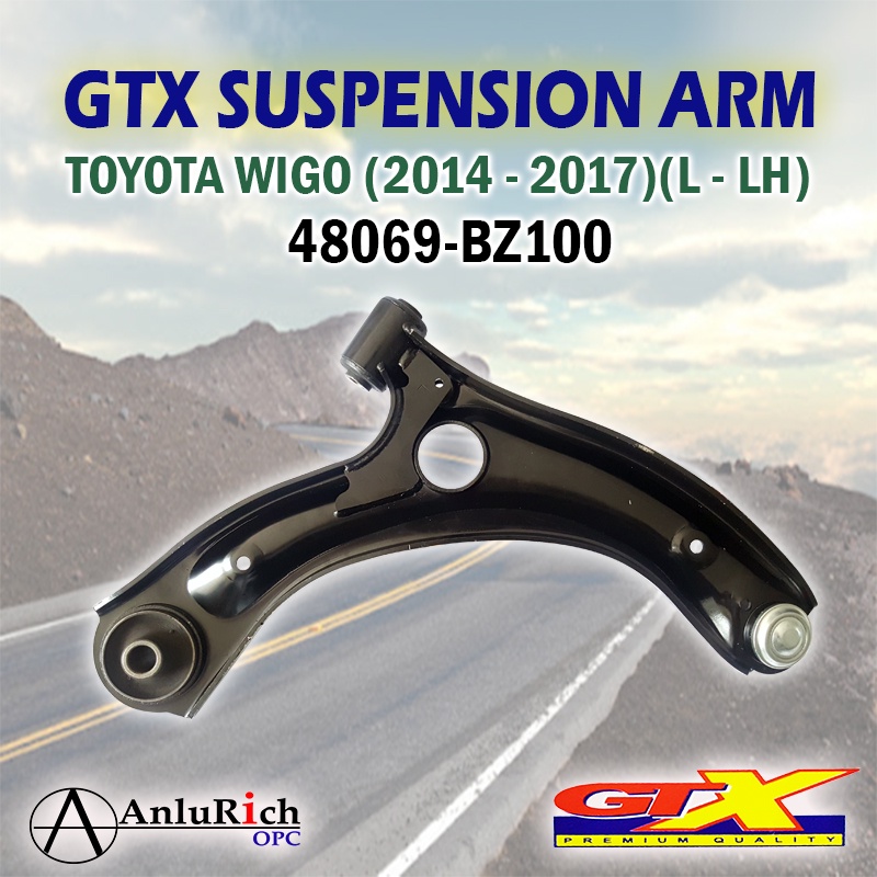 GTX Suspension Arm (L - LH) for Toyota Wigo (2014 - 2017) 48069-BZ100 ...