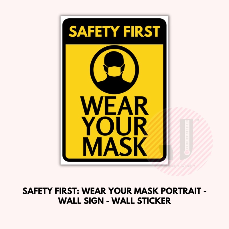 SAFETY FIRST: WEAR YOUR MASK PORTRAIT-WALL SIGN-WALL STICKER-PVC ...