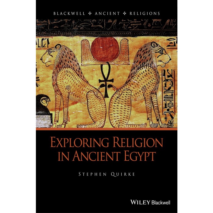 Stephen Quirke - Exploring Religion in Ancient Egypt | Shopee Philippines