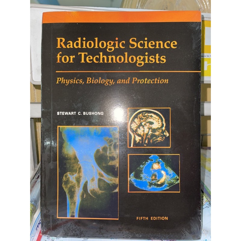 AUTHENTIC RADIOLOGIC SCIENCE FOR TECHNOLOGISTS Fith Ed by Stewart ...