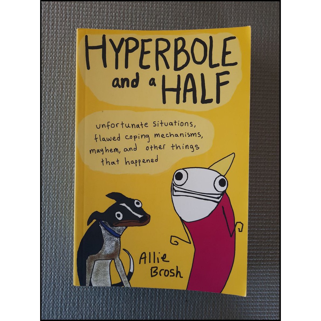 Hyperbole and a Half: Unfortunate Situations, Flawed Coping Mechanisms ...